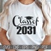 Class of 2031 Svg Graduation SVG 2031 Svg 2031 Graduation SVG ...