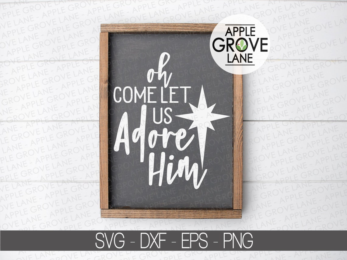 Oh Come Let Us Adore Him Svg Christmas Svg Let Us Adore | Etsy