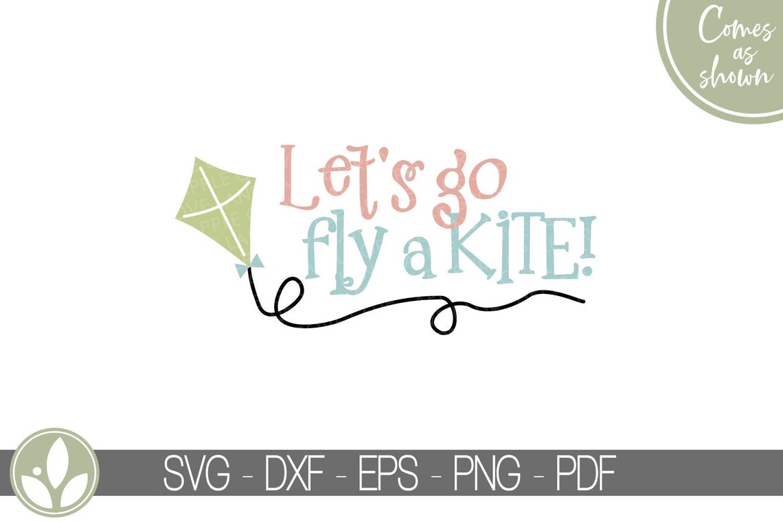 Let's Go Fly a Kite SVG Spring Svg Kite Svg Flying - Etsy