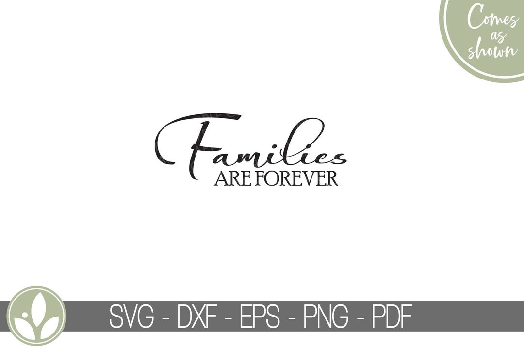 Families Are Forever Svg - Family Svg - Family is Forever Svg - Forever ...