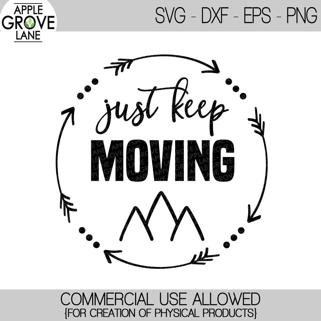 Just Keep Moving Svg Mountains Svg Adventure Svg Tribal Svg Arrows Svg ...