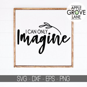 Imagine Svg Faith Svg Christian Svg Only Imagine Svg Religious Svg ...