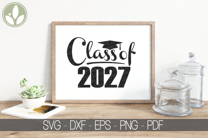 Class of 2027 Svg - Graduation SVG - 2027 Svg - 2027 Graduation SVG ...