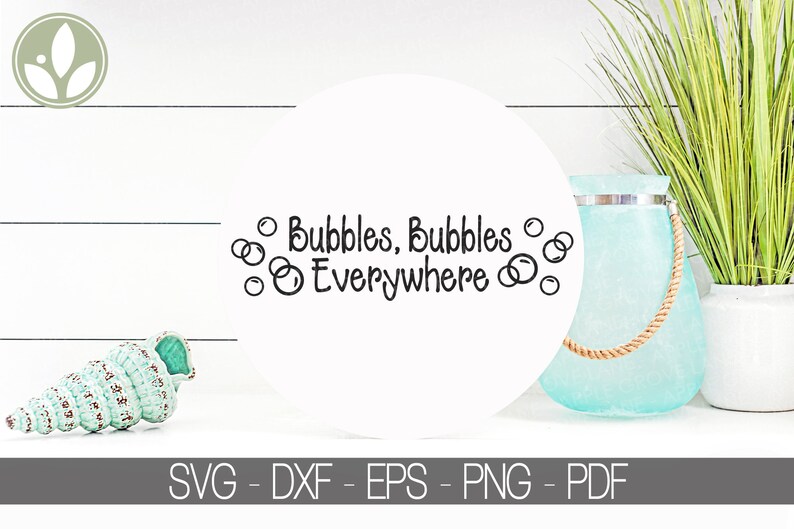 Bubbles Bubbles Everywhere Svg Bubble Bath Svg Bathroom - Etsy