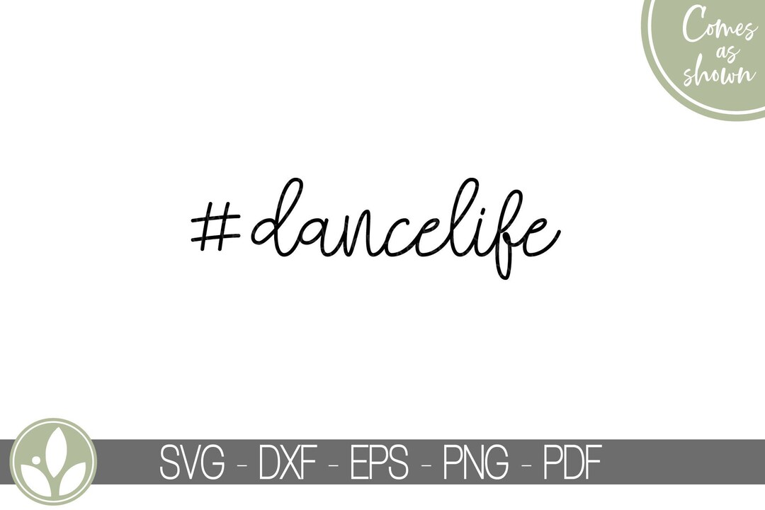 Dance Life Svg dancelife Svg Hashtag Dance Svg Dance Team Svg Dance ...