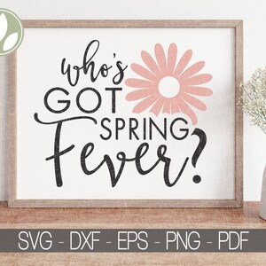Spring Fever Svg Spring Svg Spring Flowers Svg Spring Sign Svg Spring ...