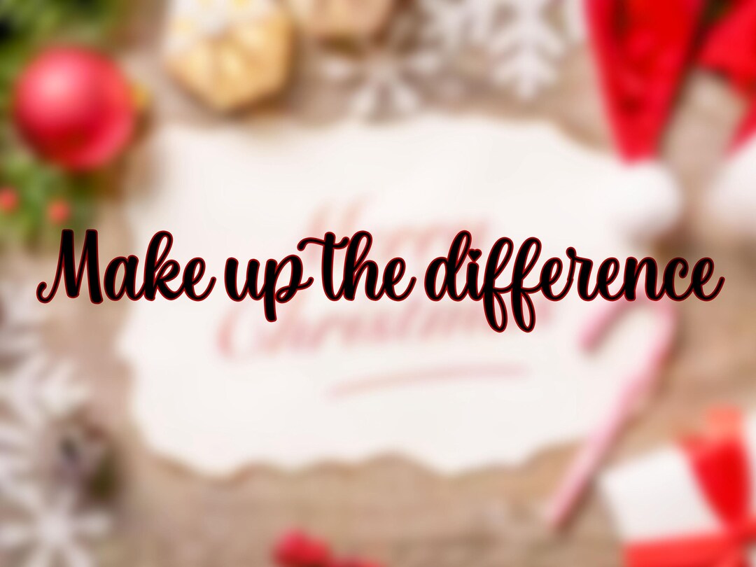 Make up the Difference - Etsy