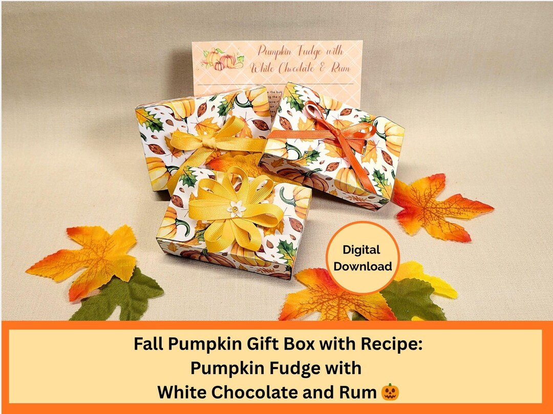 Printable Gift Box With Exclusive Pumpkin Fudge Recipe, Thanksgiving ...