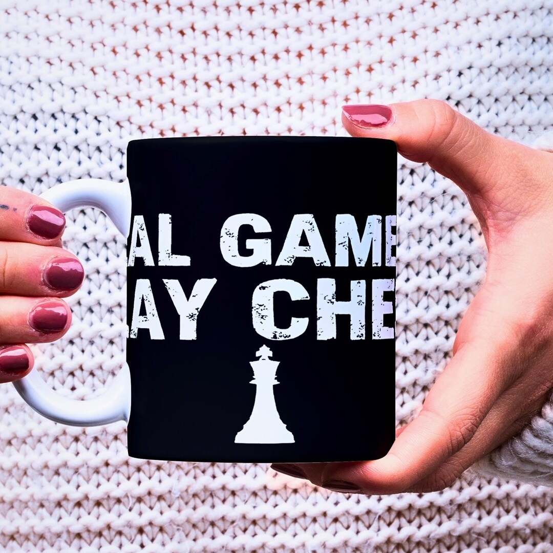 Real Gamer Play Chess Mug Wrap, Chess Player Coffee Mug Wrap, 15 Oz Mug ...