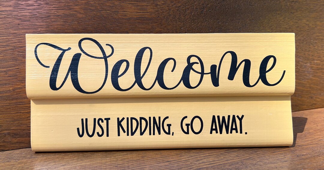 Welcome Go Away Sign - Etsy