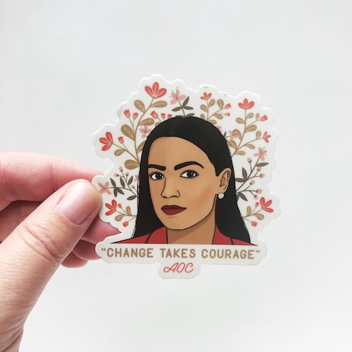 AOC Sticker Change Takes Courage Feminism Feminist Water - Etsy
