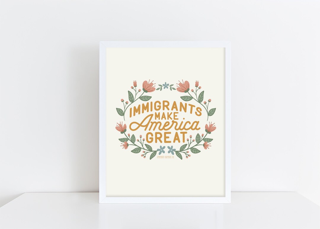 Immigrants Make America Great Art Print Wall Decor Office Decor Wall ...