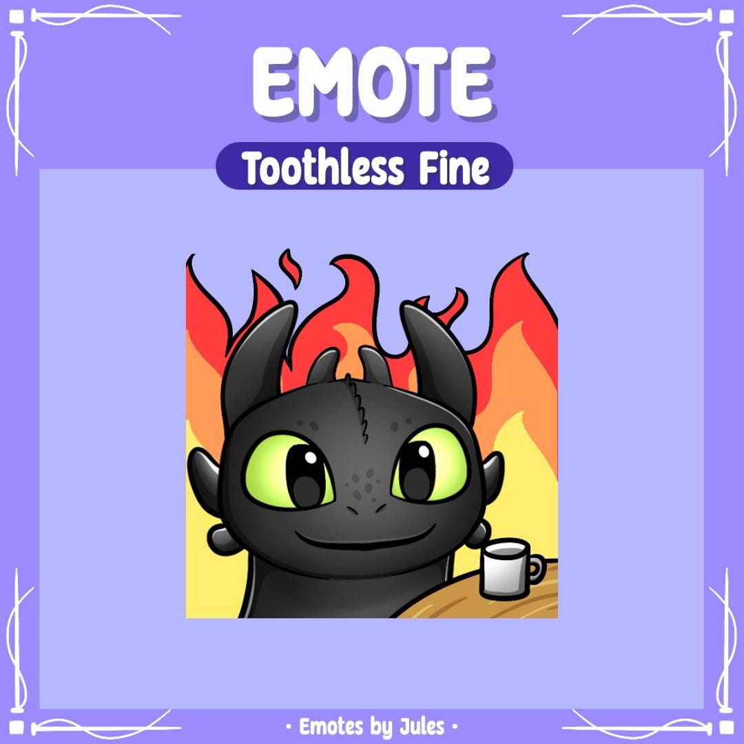 TOOTHLESS FINE EMOTE | Twitch | Discord | Youtube | Streaming - Etsy