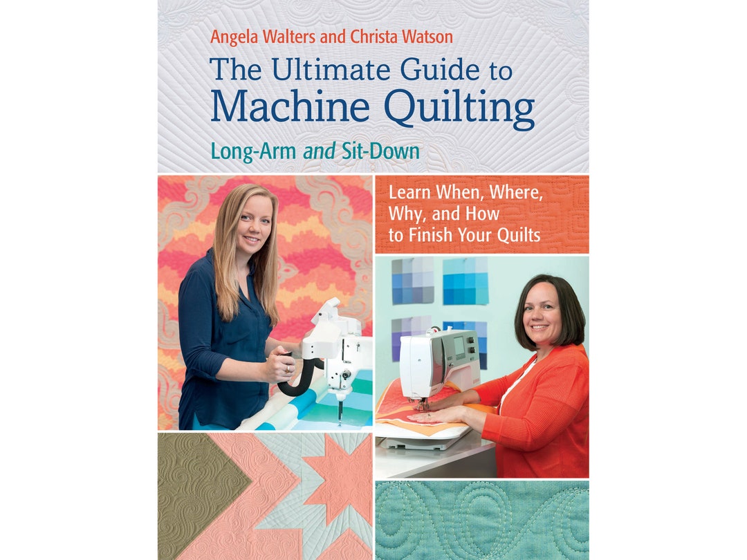 The Ultimate Guide to Machine Quilting Digital/ebook by Angela Walters ...