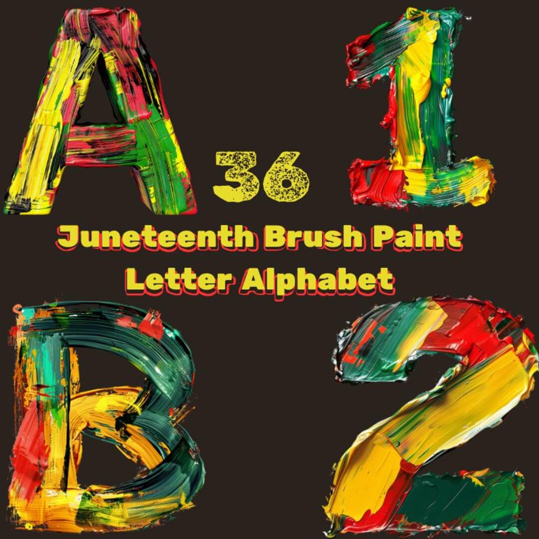 36 Juneteenth Brush Paint Alphabet , Digital Print Letters ...