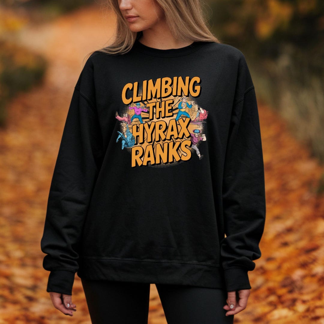 Climbing the Hyrax Ranks Sweatshirt Motivational Animal Graphic Apparel ...