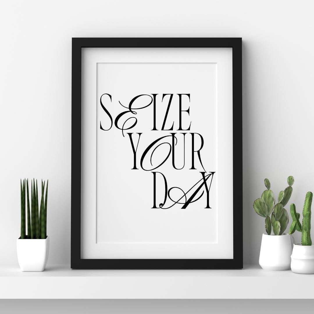 SEIZE YOUR DAY, Printable Quotes, Motivational Print, Wall Decor ...