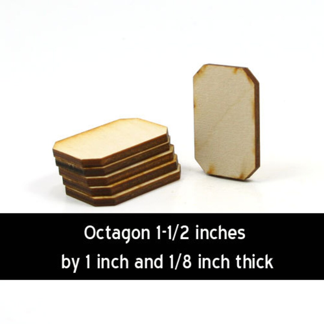 Unfinished Wood Octagon - 1-1/2 Inches Tall by 1 Inch Wide and 1/8 Inch ...