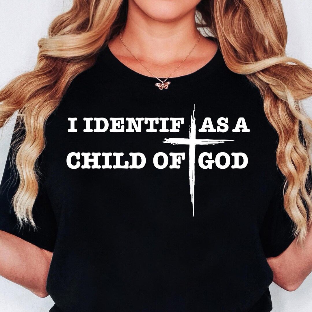 I Identify as A Child of God SVG PNG , Christian Funny Svg File Shirt ...