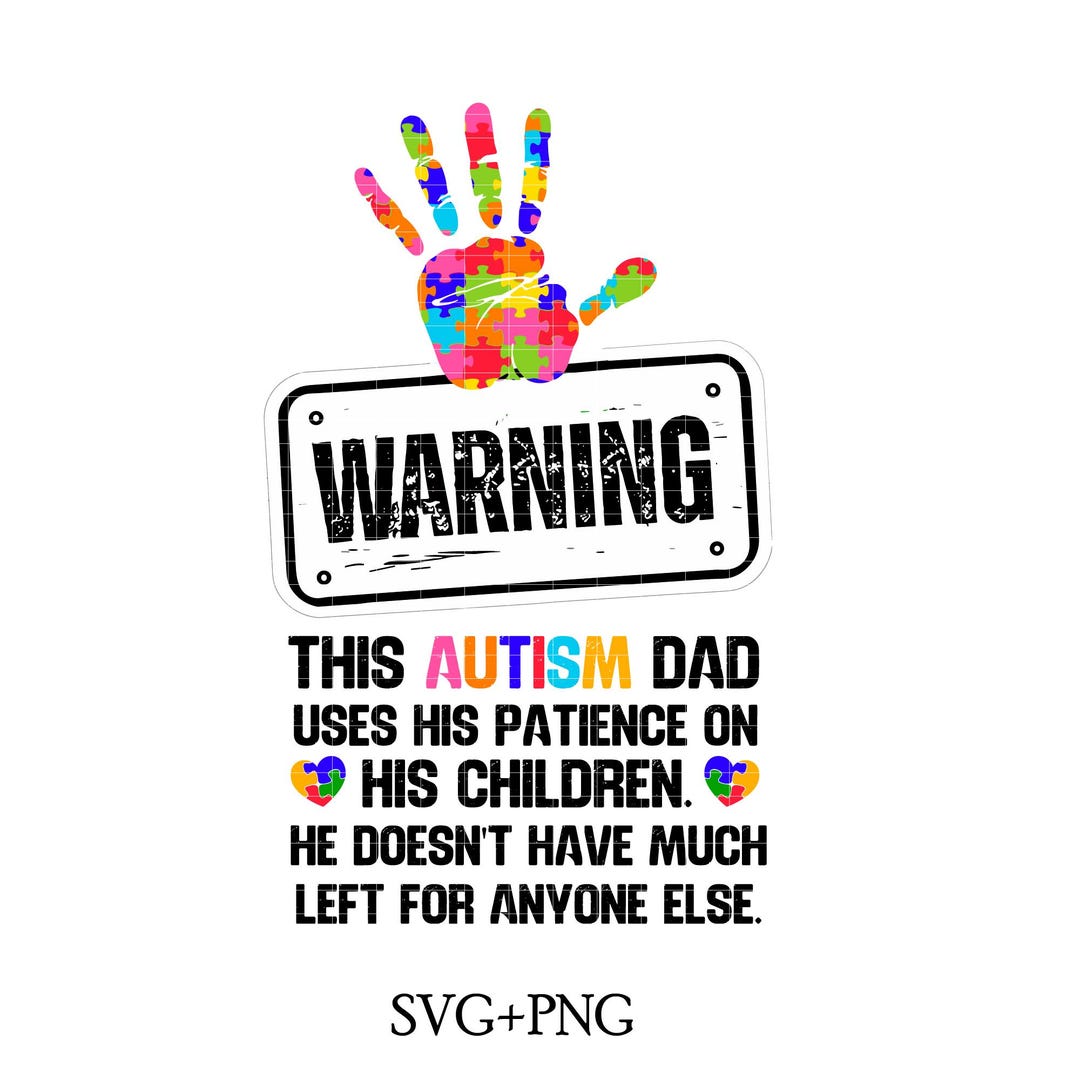 Autism Awareness SVG PNG, Warning Autism Dad Svg , Autistic Svg ...