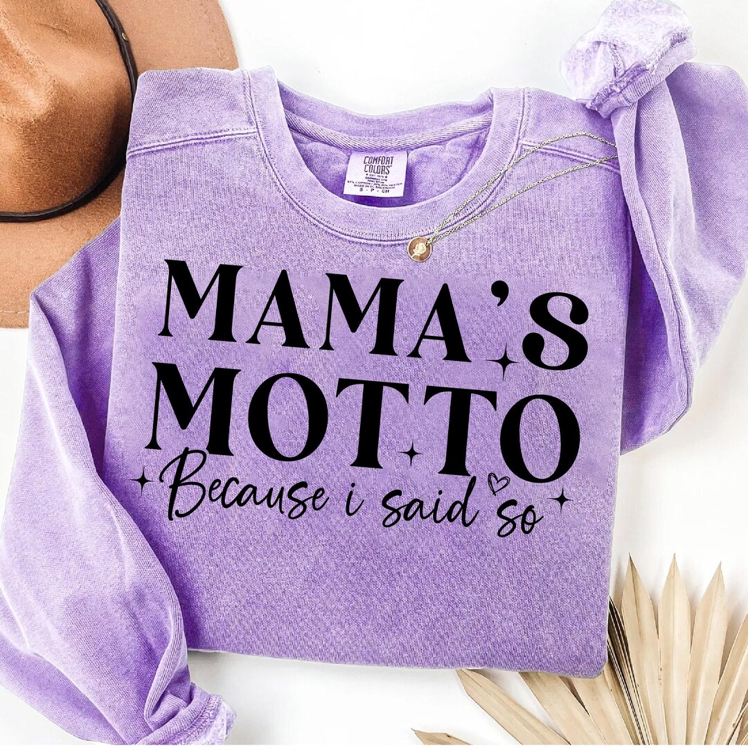 Mama's Motto Because I Said so SVG PNG, Mom Life Svg , Mother's Day Png ...