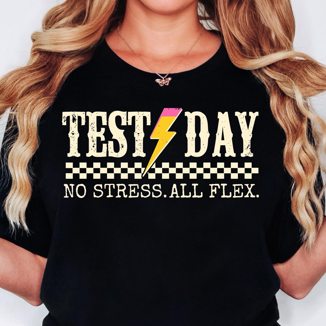 Staar State Testing Day SVG PNG, Motivation No Stress All Flex Svg ...