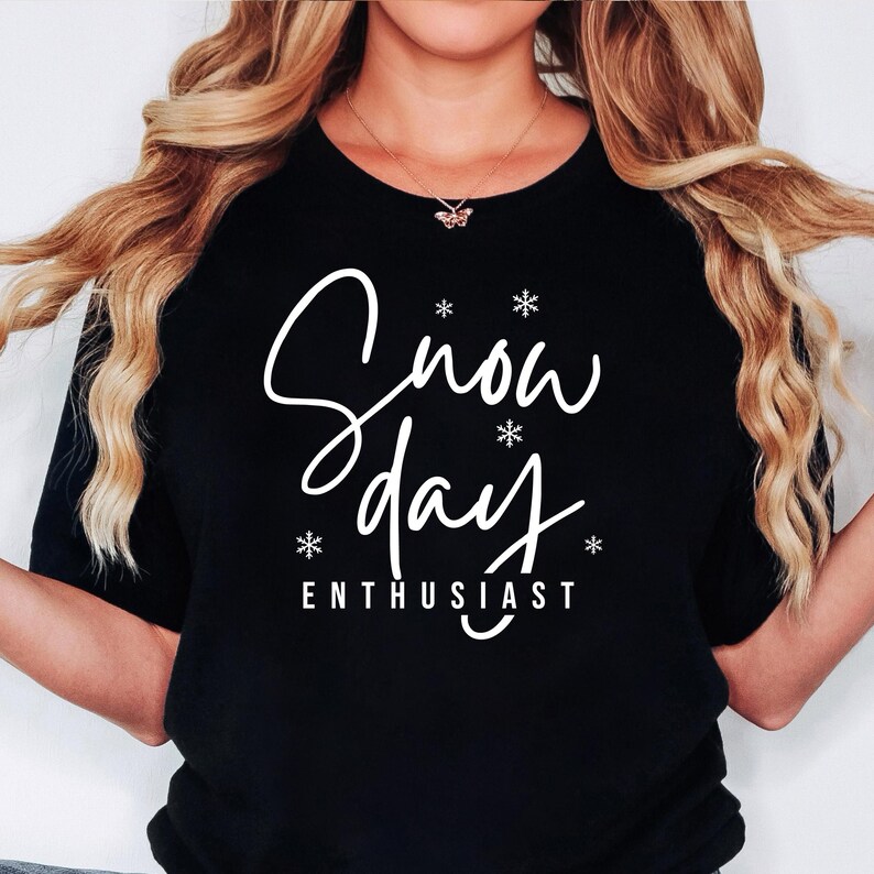 Snow Day Enthusiast SVG , Snow Day SVG , Winter Svg for Sweatshirts ...