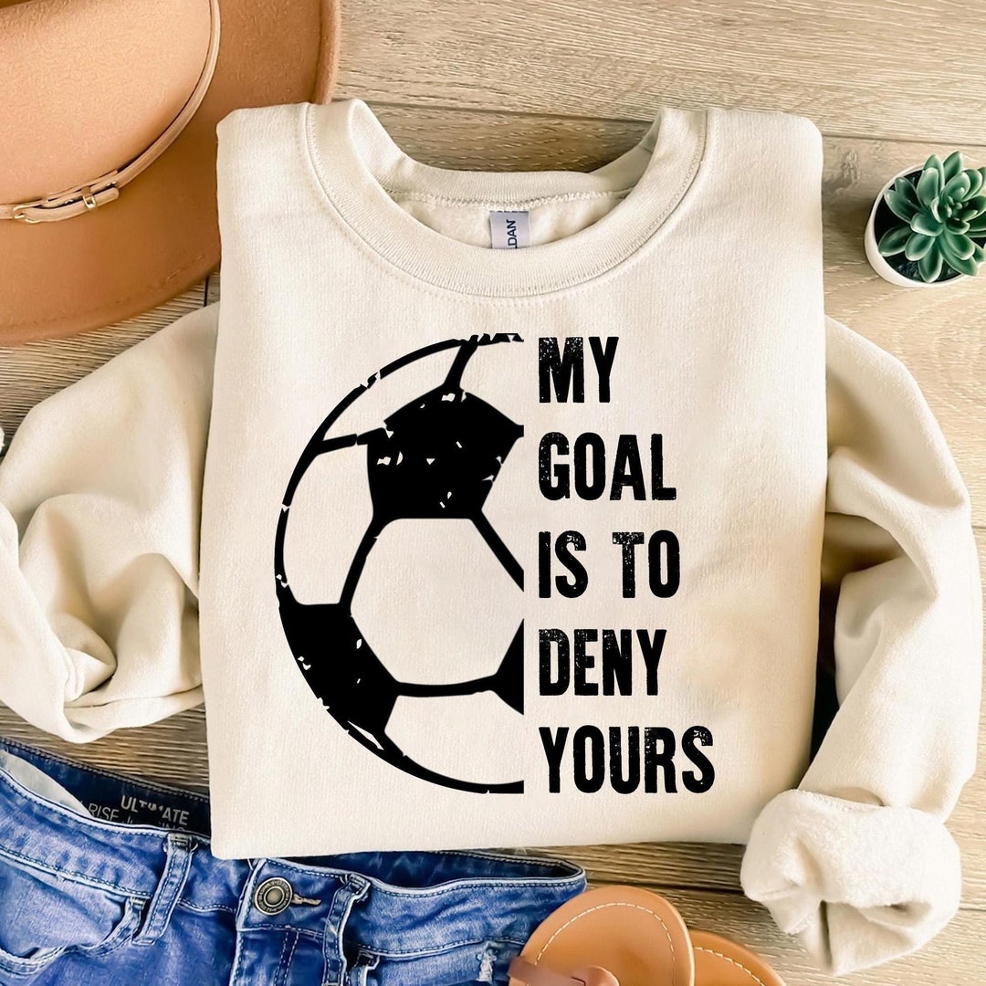 My Goal is to Deny Yours SVG PNG, Soccer Goalie Distressed Goalkeeper ...