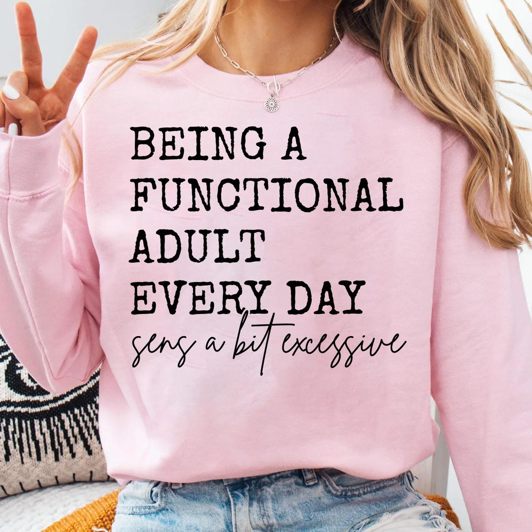 Being A Functional Adult Excessive SVG PNG, Funny, Sarcastic Women Svg ...