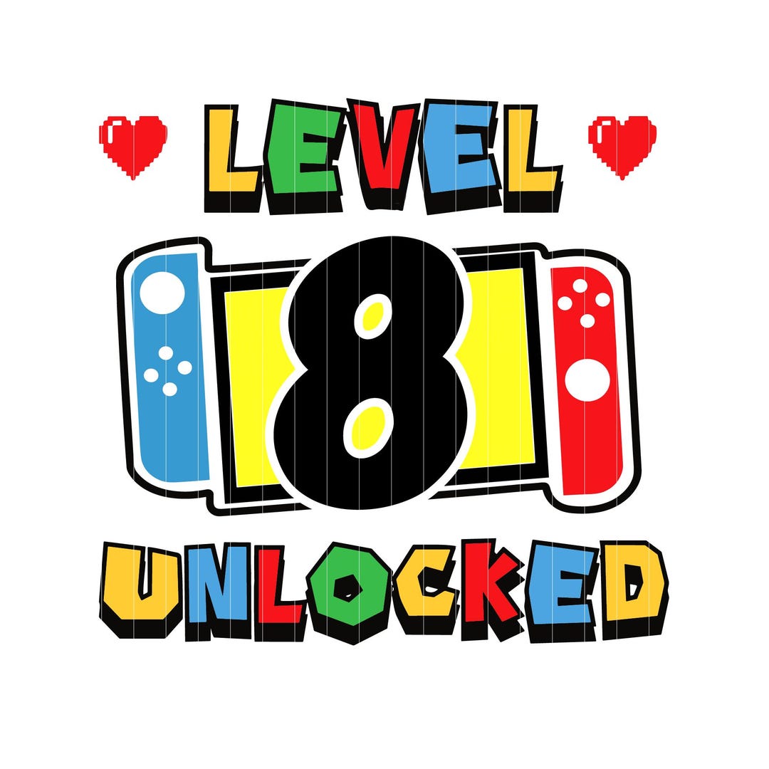 Level 8 Unlocked 8th Svg Birthday Kids Video Game 8 Years Old Svg ...