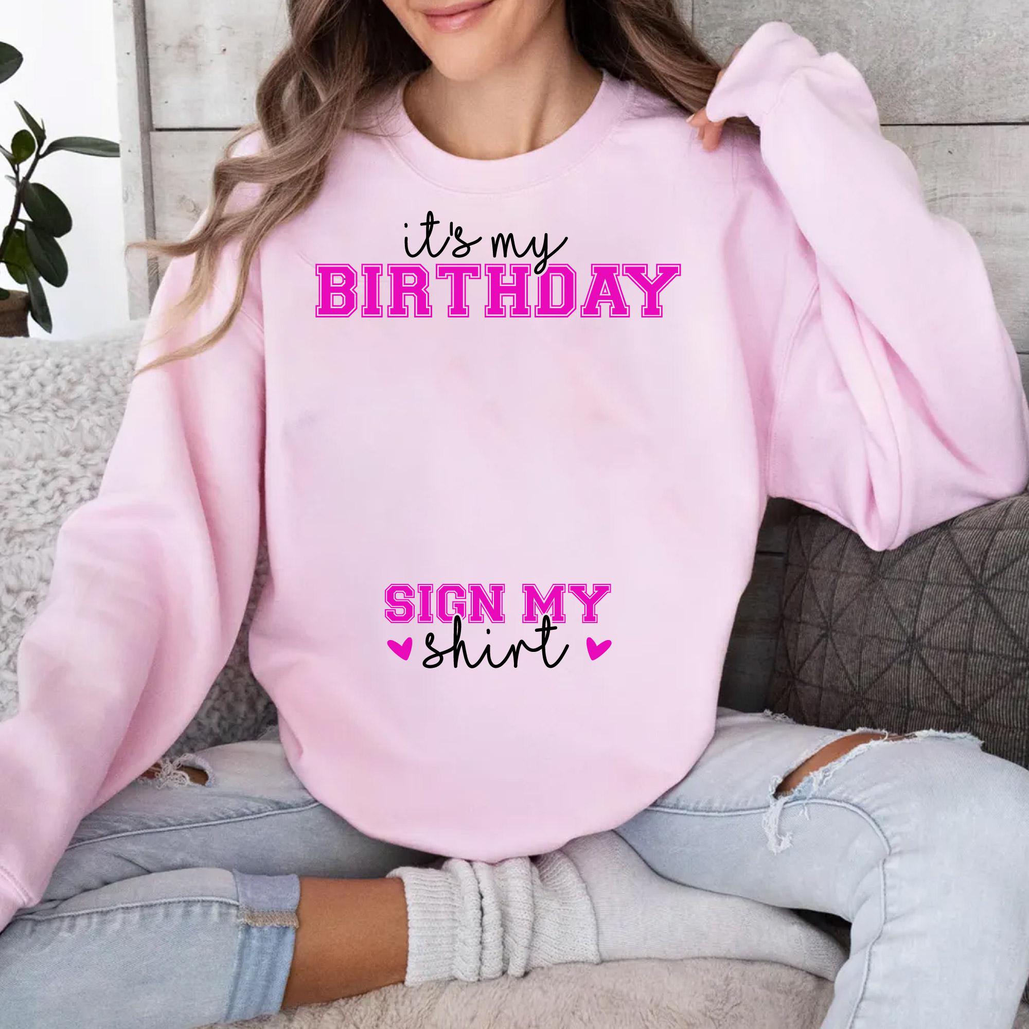 It's My Birthday Party Png Outfit Cute Women Girls Sign My Shirt Png ...