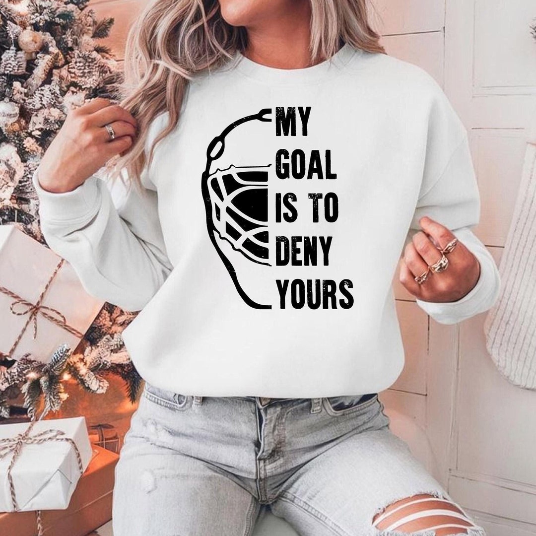 My Goal is to Deny Yours SVG PNG, Funny Hockey Svg File Shirt , Hockey ...