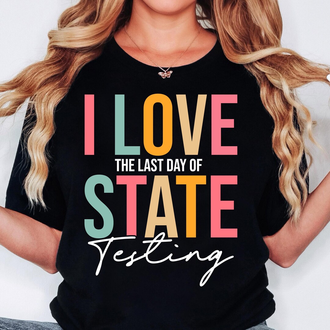 I Love the Last Day of State Testing SVG PNG, Staar State Testing ...