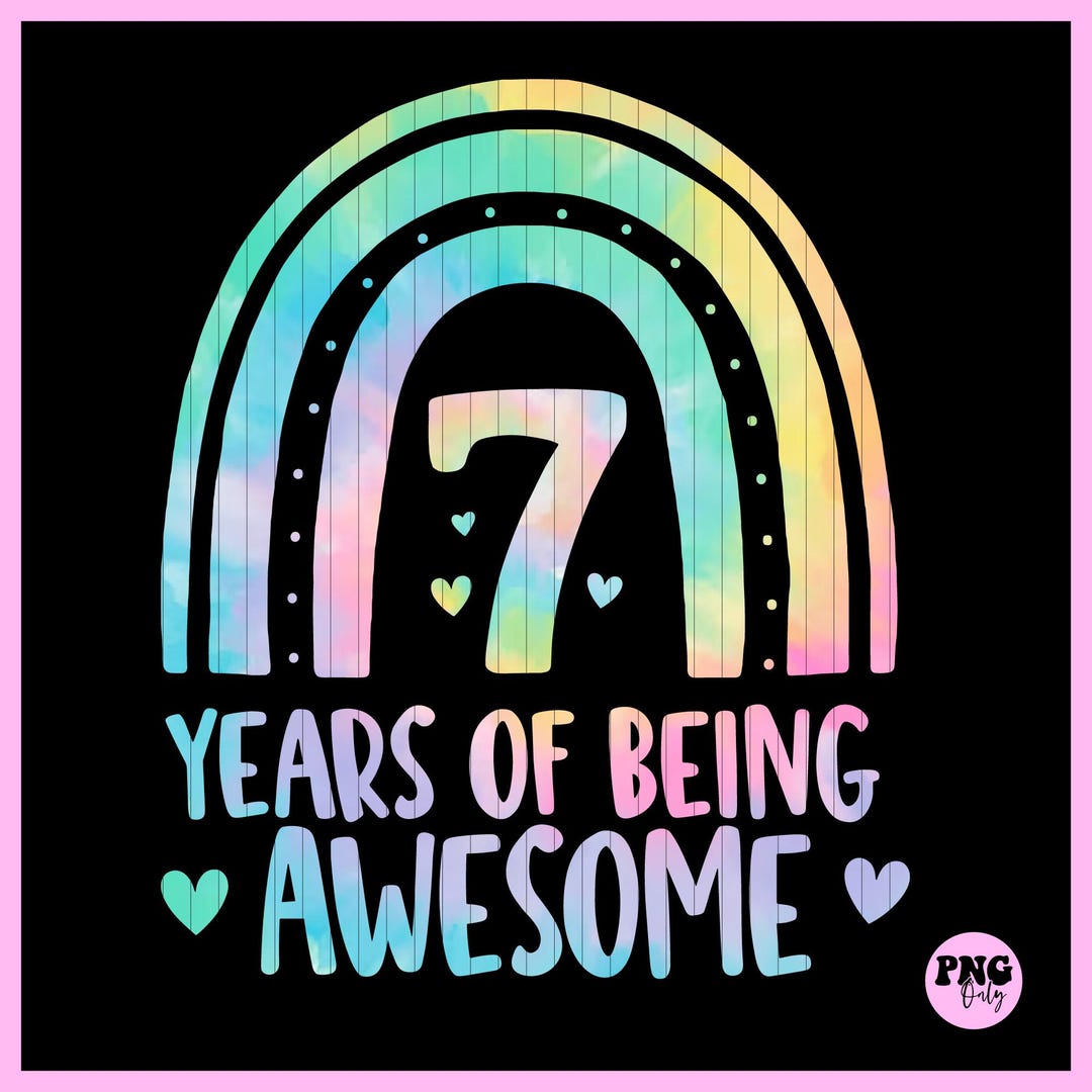 7 Years of Being Awesome PNG, 7th Girl Birthday Rainbow , Colorful Tie ...