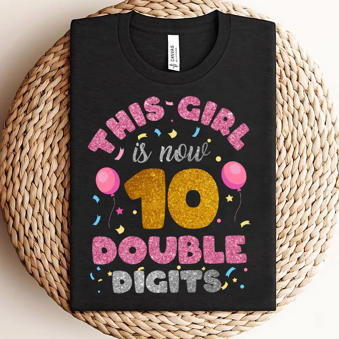 10th Birthday PNG , Girl 10 Years Old Png , Double Digits Birthday PNG ...