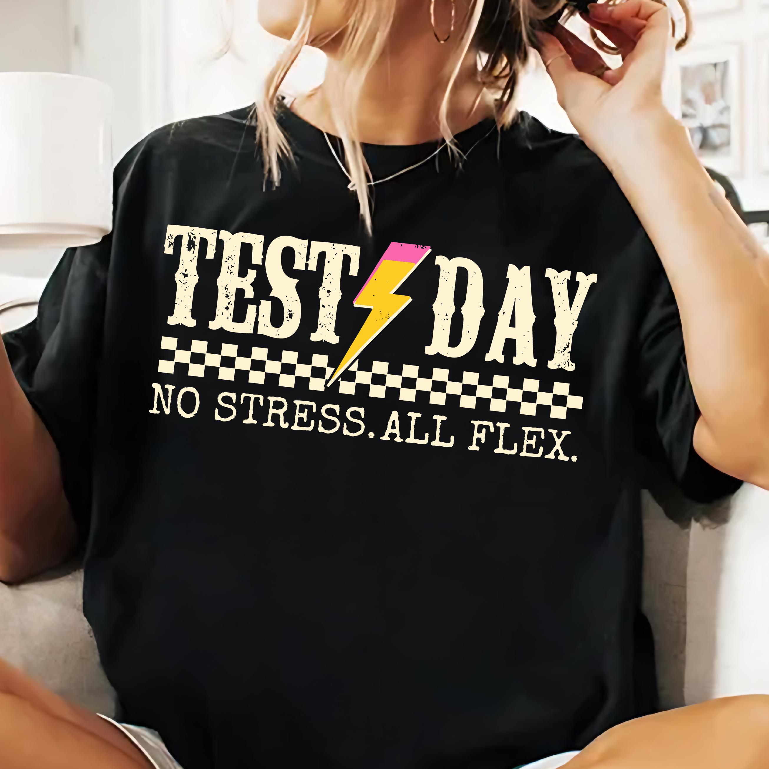 Staar State Testing Day SVG PNG, Motivation No Stress All Flex Svg ...