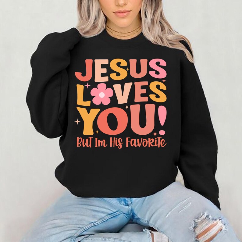 Jesus Loves You but Im His Favorite SVG PNG, Funny Religion Sarcastic ...