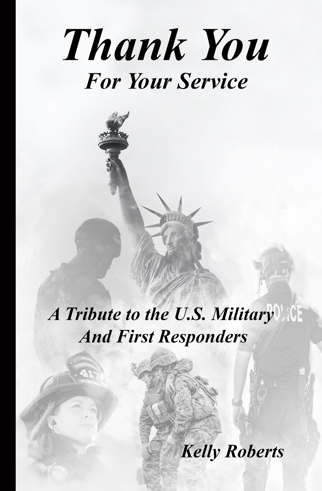 Thank You for Your Service: A Tribute to the US Military and First ...