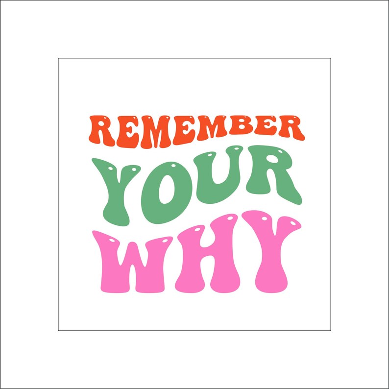 Remember Your Why Sticker: Waterproof Vinyl Decal 16SAY - Etsy