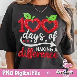 100 Days of School PNG, 100th Day Making a Difference PNG Gift, Apple ...