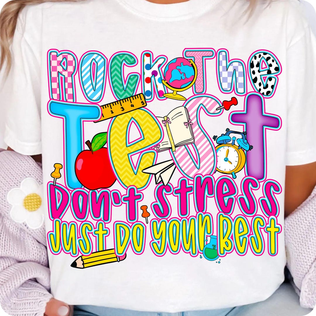Rock the Test PNG, Preppy Test Day Sublimation Design, Don't Stress ...