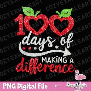 100 Days of School PNG, 100th Day Making a Difference PNG Gift, Apple ...