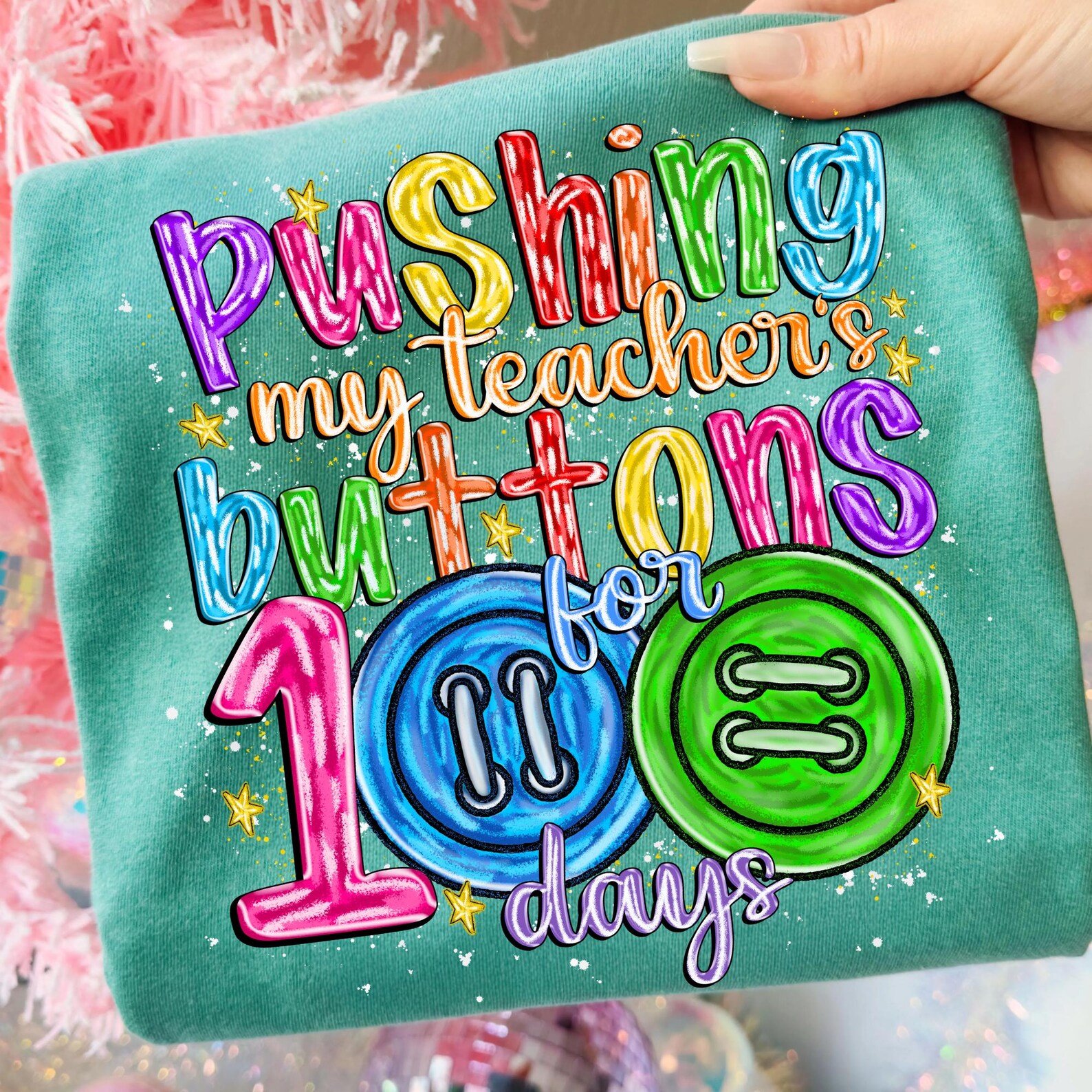 Pushing My Teacher Buttons 100 Days of School PNG File, Humorous ...