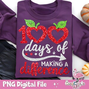 100 Days of School PNG, 100th Day Making a Difference PNG Gift, Apple ...