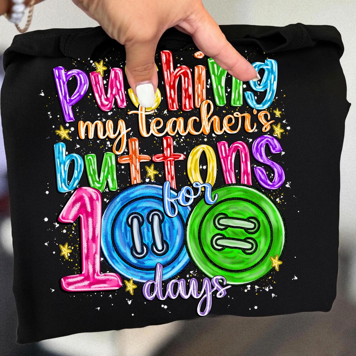 Pushing My Teacher Buttons 100 Days of School PNG File, Humorous ...
