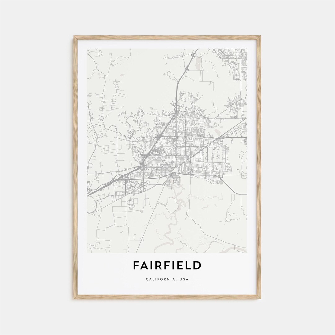 Map of Fairfield Print, Fairfield Map Gift, Fairfield Poster, City Map ...