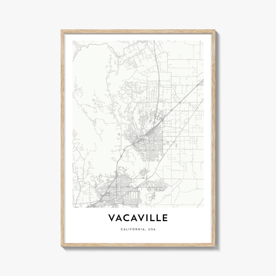 Map of Vacaville Print, Vacaville Map Gift, Vacaville Poster, City Map ...
