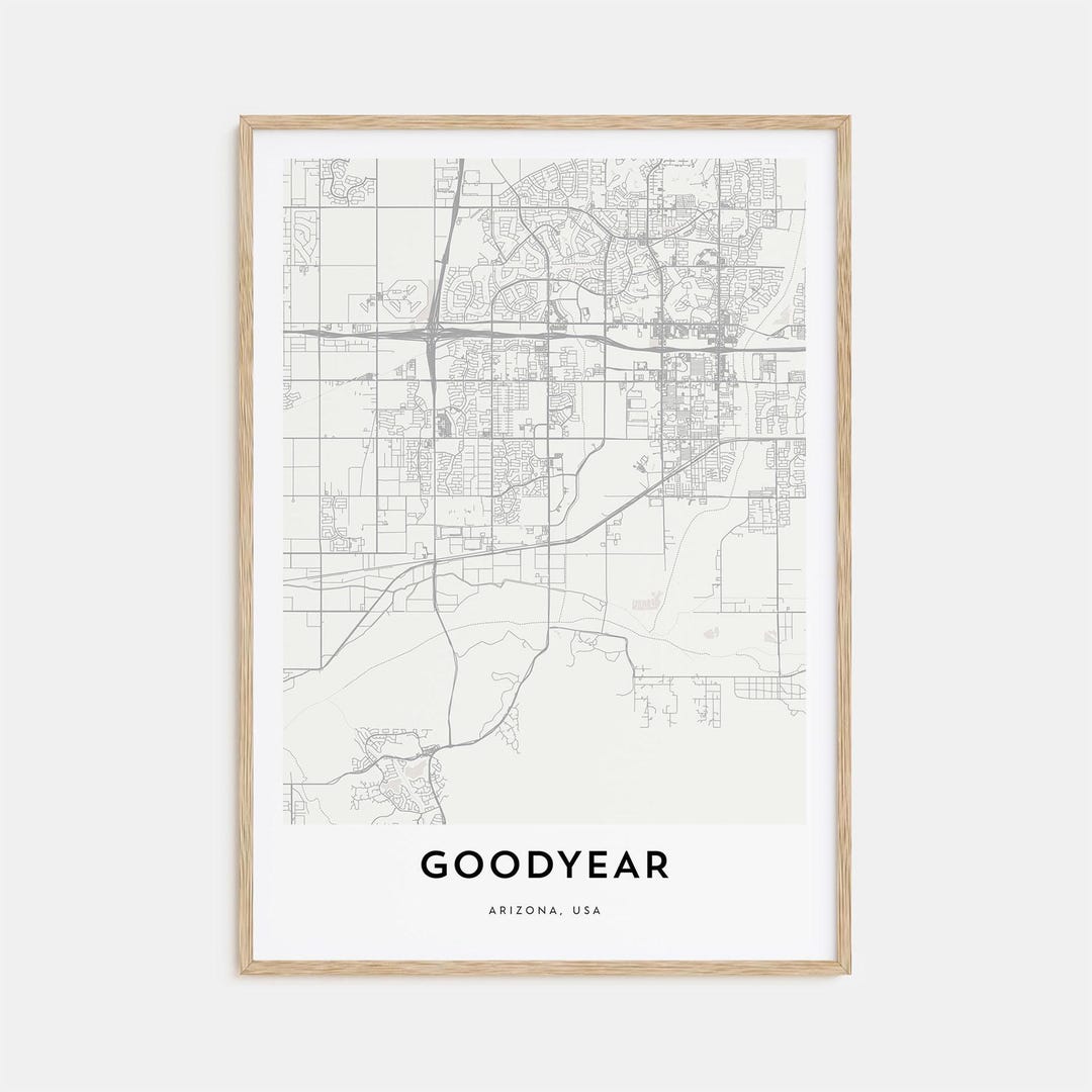 Map of Goodyear Print, Goodyear Map Gift, Goodyear Poster, City Map ...
