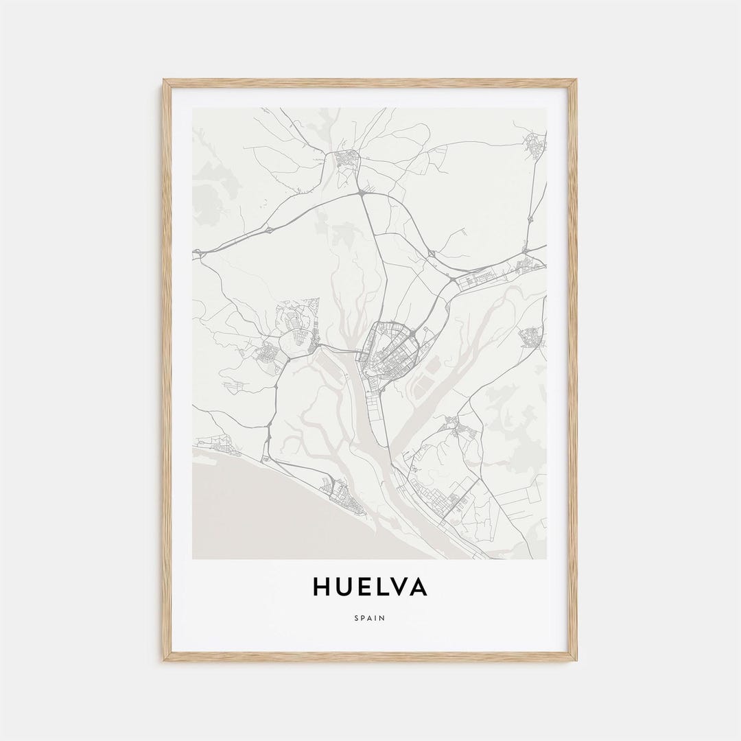 Map of Huelva Print, Huelva Map Gift, Huelva Poster, City Map Artwork ...