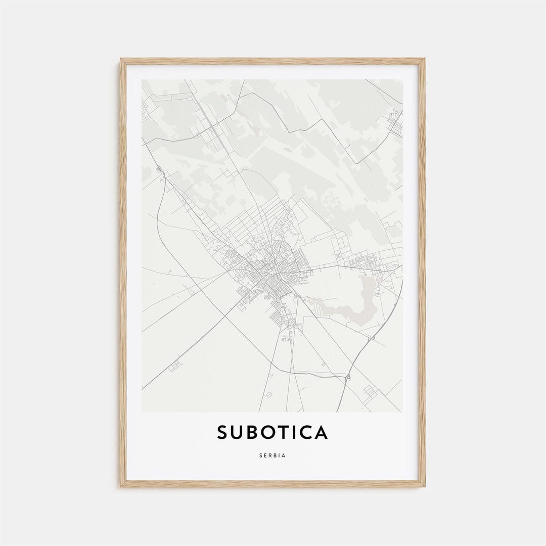 Map of Subotica Print, Subotica Map Gift, Subotica Poster, City Map ...